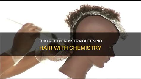 Thio Relaxers Straightening Hair With Chemistry Shunsalon