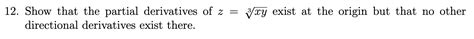 Solved 12 Show That The Partial Derivatives Of Z 3xy Exist