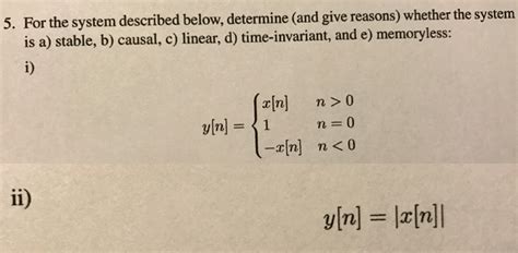 Solved For The System Described Below Determine And Give Chegg Com