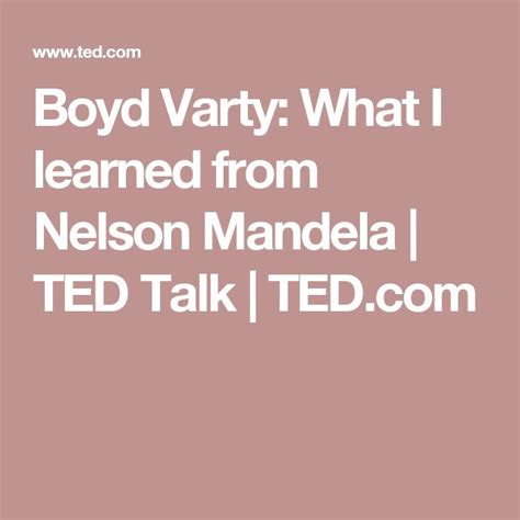 Boyd Varty What I Learned From Nelson Mandela Ted Talk