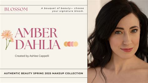 Unveiling Amber Dahlia The Second Look From Authentic Beautys Spring