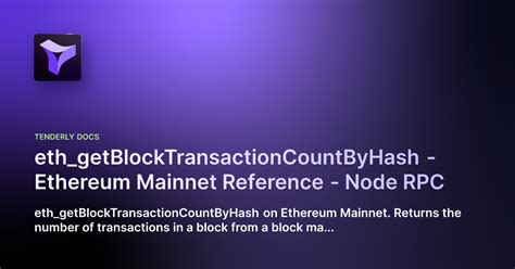 Ethgetblocktransactioncountbyhash Ethereum Mainnet Reference Node