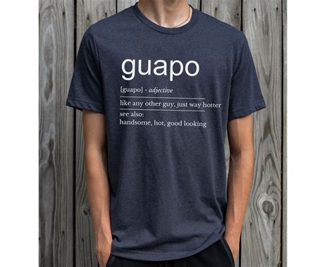 Guapo T Shirt Funny Spanish Definition Shirt Latino Shirt T For