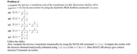 Solved Problem Compute The Inverse Z Transform N Of The Chegg Com