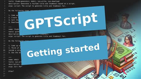 build an ai powered youtube title and thumbnail generator using gptscript youtube