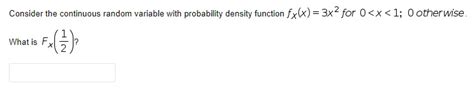 Solved Consider The Continuous Random Variable With Chegg