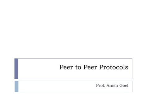 peer to peer protocols ppt