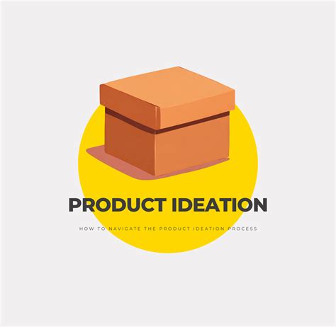 From Concept To Creation Navigate The Startup Product Ideation Process 2024