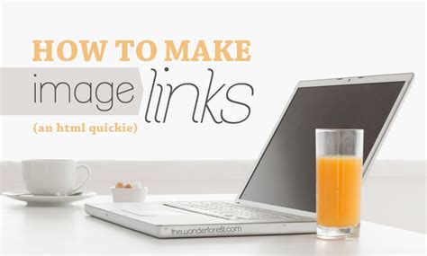 Learn HTML How To Make An Image Link Wonder Forest