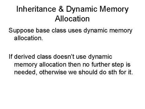 Inheritance Dynamic Memory Allocation Suppose Base Class Uses