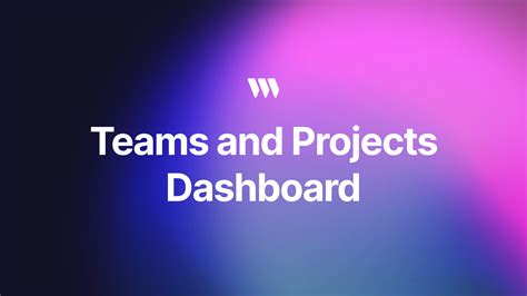 New Teams And Projects Dashboard