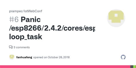 Panic Esp8266 2 4 2 Cores Esp8266 Core Esp8266 Main Cpp 134 Loop Task