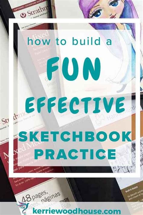 Sketchbook Tips For A Fun And Effective Sketchbook Practice Kerrie Woodhouse Easy
