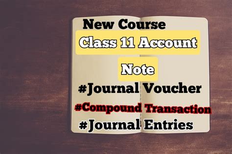 Class 11 Account Note Journal Voucher Compound Transaction Journal Entries Note Your All Notes
