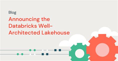 Databricks Well Architected Lakehouse Databricks Blog