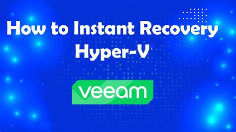 How To Restore Instant Recovery Hyper V Veeam Backup And Replication