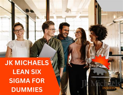 Lean Six Sigma For Dummies Jk Michaels Institute