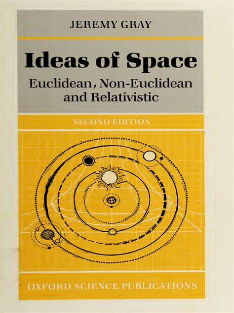 Ideas Of Space Euclidean Non Euclidean And Relativistic Jeremy Gray