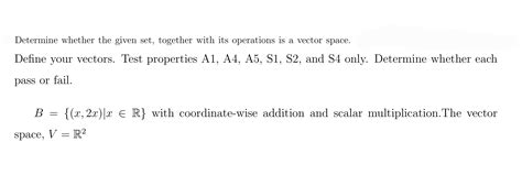 Solved Determine Whether The Given Set Together With Its Chegg