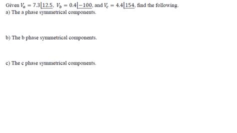 Solved Given V A 7 3 12 5 V B 0 4 100 And V C 4 4