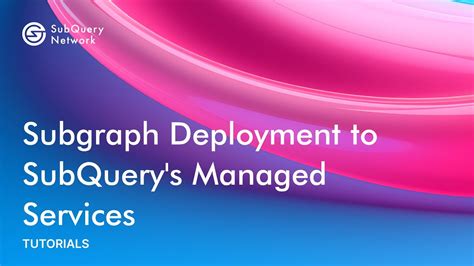 Subgraph Deployment To Subquerys Managed Services Youtube