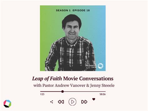 Pastor Andrew Vanover Leap Of Faith Movie Conversations The Colossian Forum