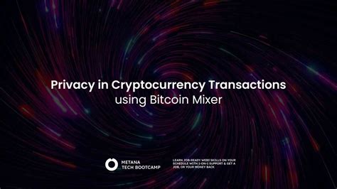 Privacy In Cryptocurrency Transactions Using Bitcoin Mixer Metana