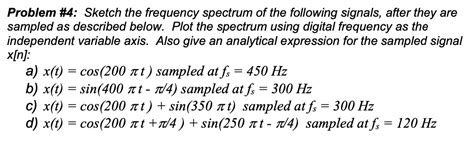 Solved Problem Sketch The Frequency Spectrum Of The Chegg