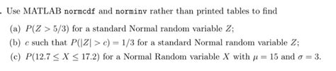 Solved Use Matlab Normcdf And Norminv Rather Than Printed