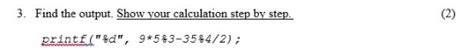 Solved Use C Programming Language Please Answer It In 2530