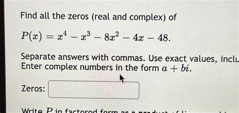 Find All The Zeros Real And Complex Chegg Com