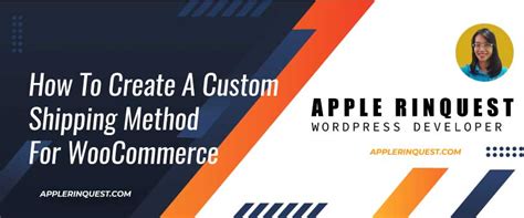 How To Create A Custom Shipping Method For Woocommerce Apple Rinquest Wordpress And Php Developer
