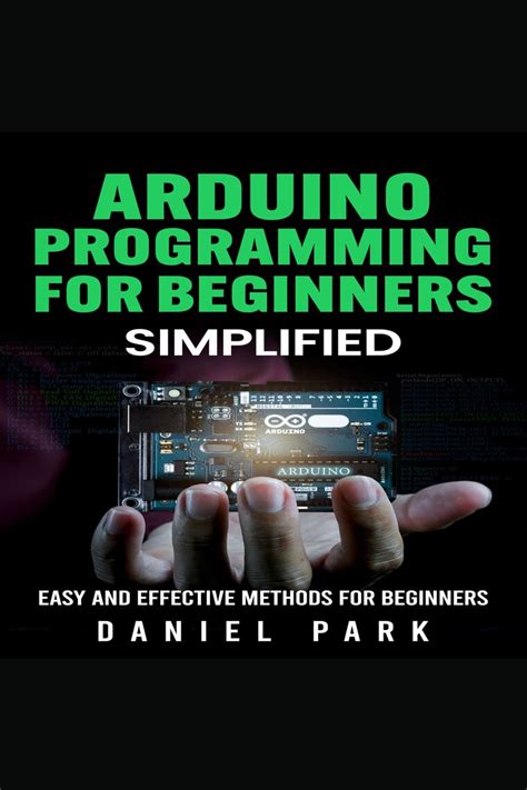 Arduino Programming For Beginners By Daniel Park Audiobook Everand