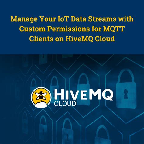Manage Your Iot Data Streams With Custom Permissions For Mqtt Clients