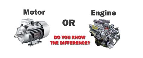 What Are The Differences Between Motor And Engine Linquip