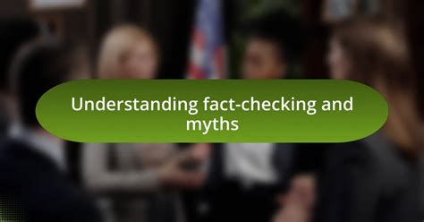 My Techniques For Fact Checking Myths • Uk