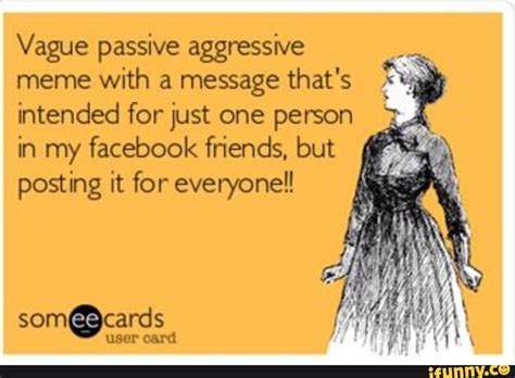 Passive Aggressive Posts Meme Captions Quotes