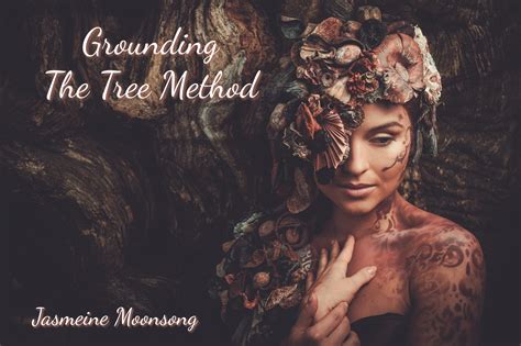 Grounding Tree Method Jasmeine Moonsong
