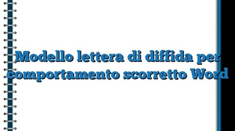 Modello Lettera Di Diffida Per Comportamento Scorretto Word