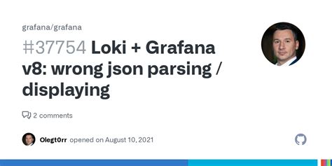 Loki Grafana V8 Wrong Json Parsing Displaying · Issue 37754