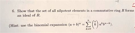 SOLVED 6 Show That The Set Of All Nilpotent Elements In Commutative