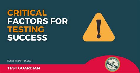 Kunaal Thanik On Linkedin Critical Factors For Testing Success