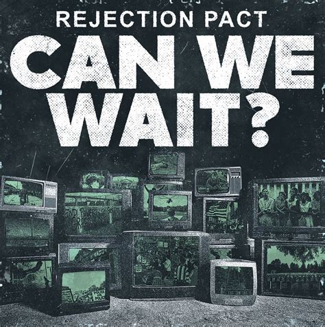 Upcoming Releases Rejection Pact Can We Wait Punk Rock Theory