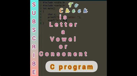 C Program To Check Whether A Letter Is Vowel Or Consonant Shorts