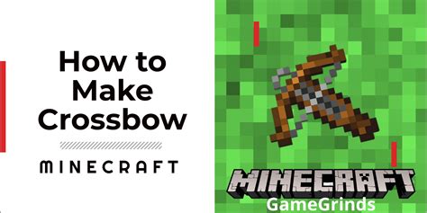 How To Make A Crossbow In Minecraft Be A Lethal Marksman Gamegrinds