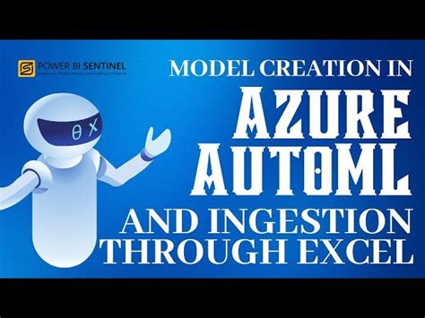 Free Video Model Creation In Azure Automl And Ingestion Through Excel From Sqlbits Class Central