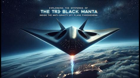 Exploring The Mysteries Of The Tr3b Black Manta Inside The Anti
