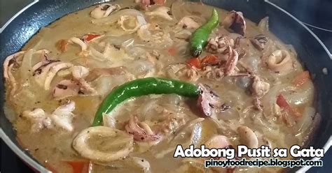 Pinoy Food Recipes Adobong Pusit Sa Gata Squid Adobo With Coconut Cream