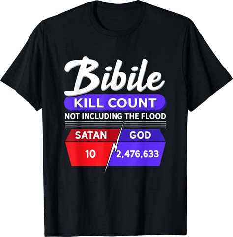 Bible Kill Count Not Including The Flood T Shirt