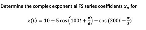 solved determine the complex exponential fs series
